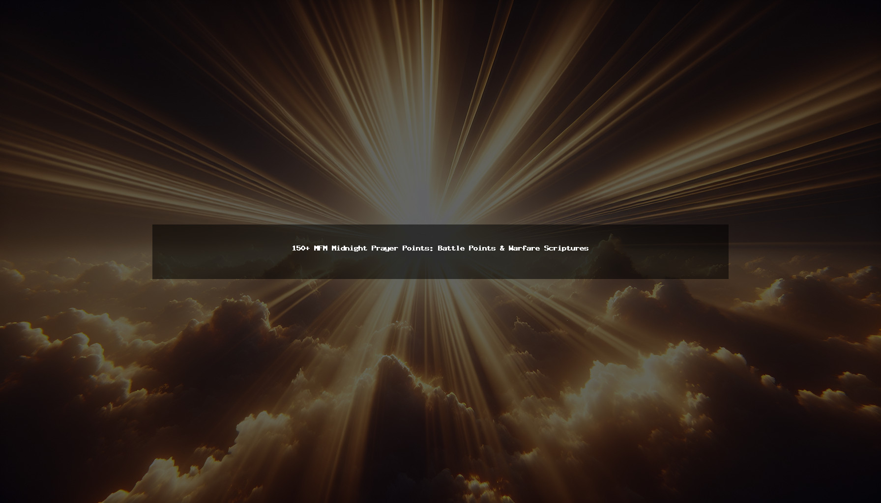 150+ MFM Midnight Prayer Points: Battle Points & Warfare Scriptures ...